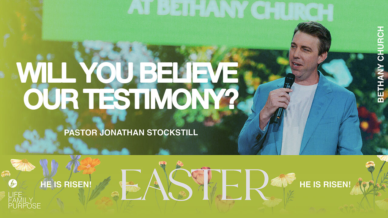 Will You Believe Our Testimony?