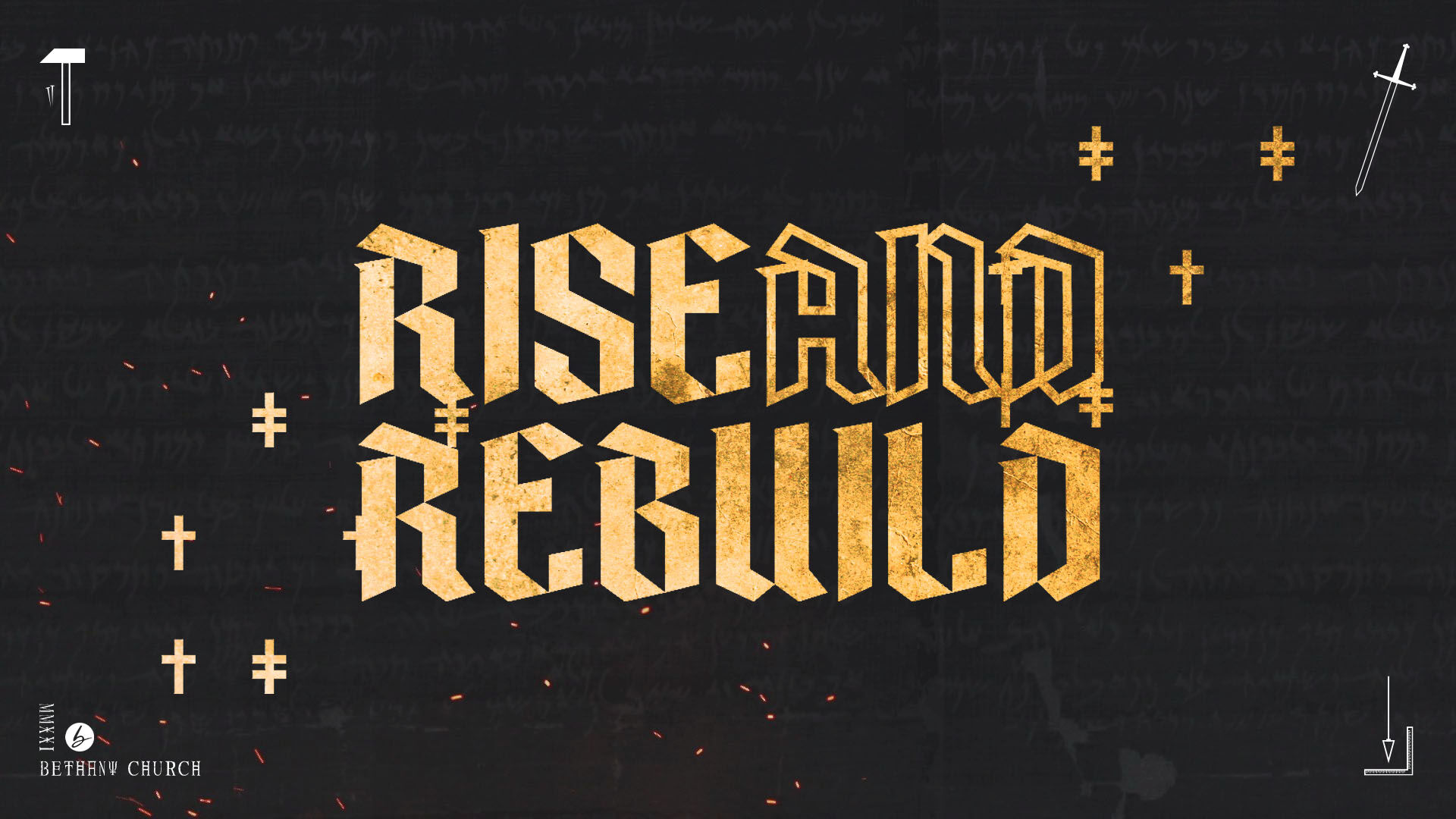 Sermon Series: Rise and Rebuild